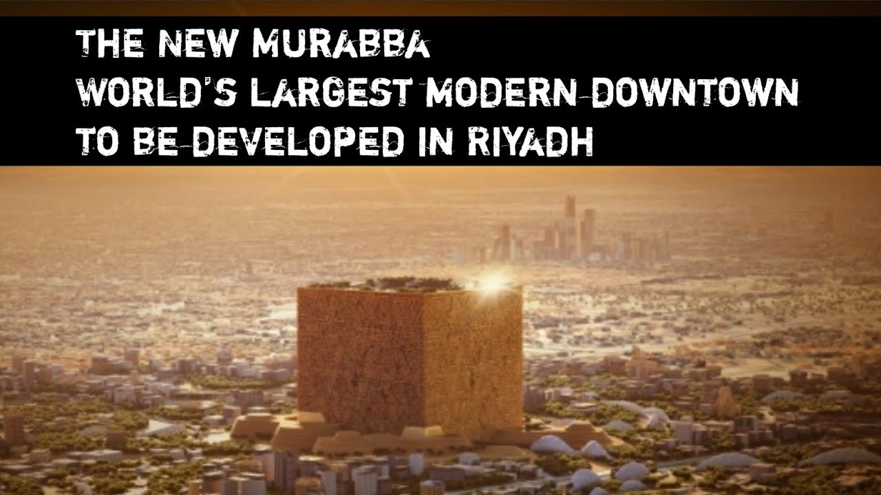 The Mukaab - World’s Largest Modern Downtown To Be Developed in Riyadh ...