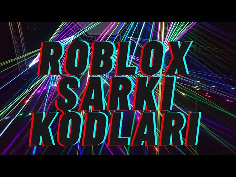 ROBLOX (ŞARKI KODLARI) 2020 EFSANE ŞARKILAR!
