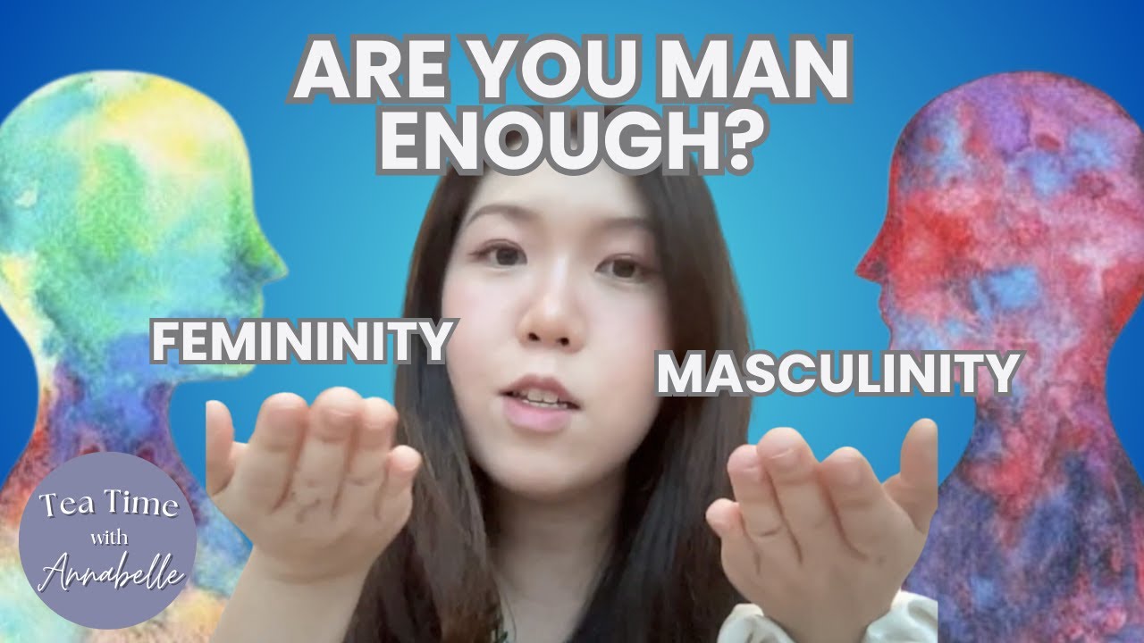 Masculinity & Femininity: Are You "Man" Enough? | 阴与阳: 你够 "man" 吗？ (中文字幕) - YouTube