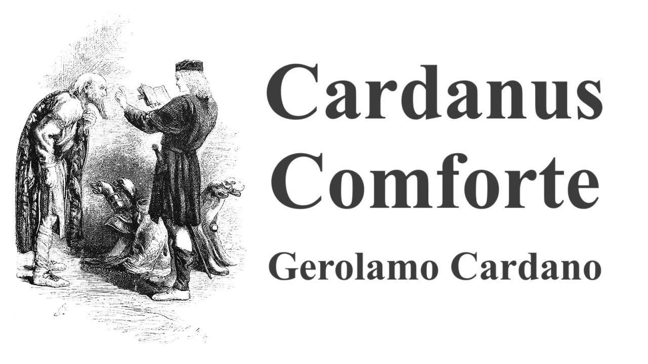 Cardanus Comforte - Gerolamo Cardano - YouTube