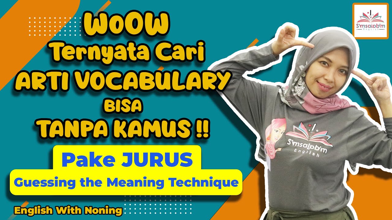 CARA MUDAH CARI ARTI KATA/Vocabulary TANPA KAMUS/ Guessing the Meaning ...
