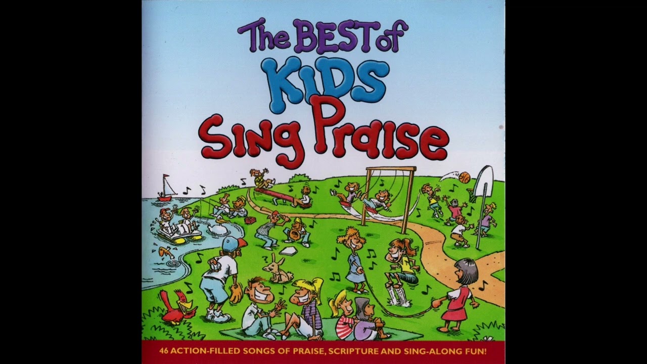 The Best Of Kids Sing Praise Stereo - YouTube
