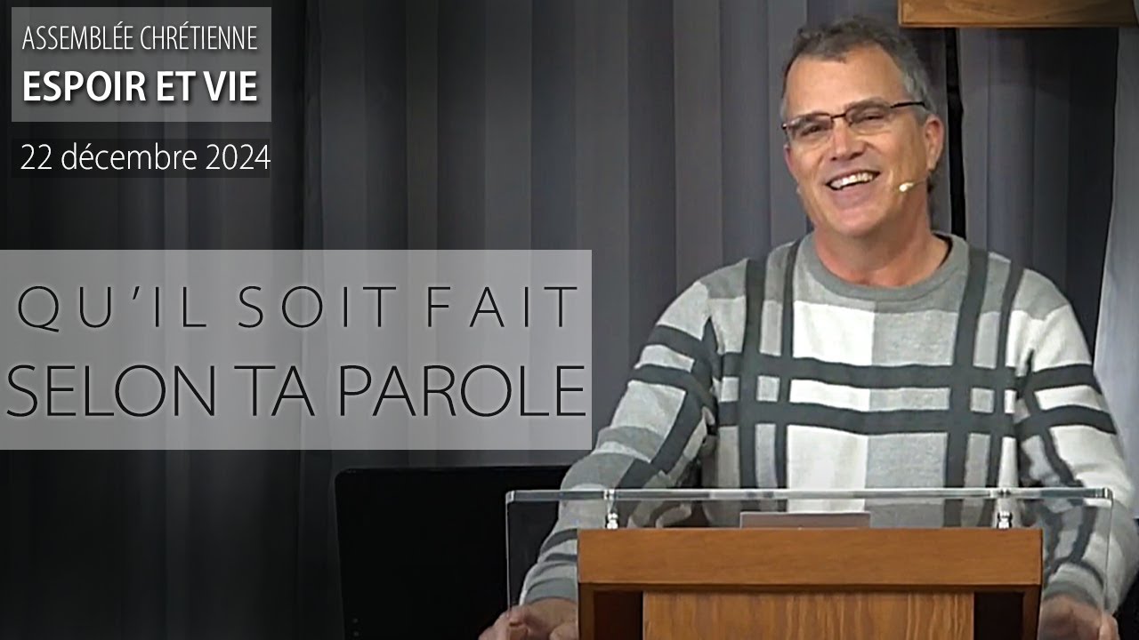 QU'IL SOIT FAIT SELON TA PAROLE | Pasteur Denis Thibault - YouTube