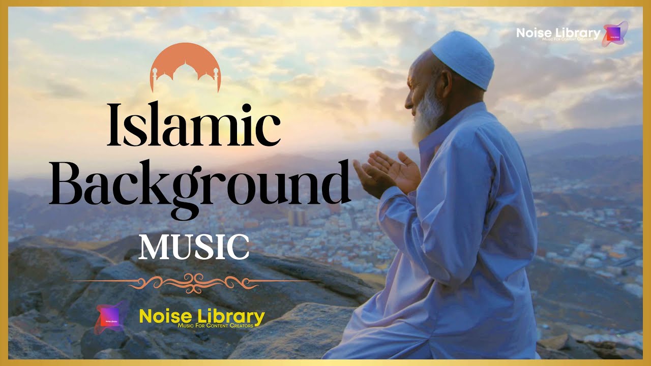 ROYALTY FREE Islamic Islamic Background Music [No Copyright, Background ...