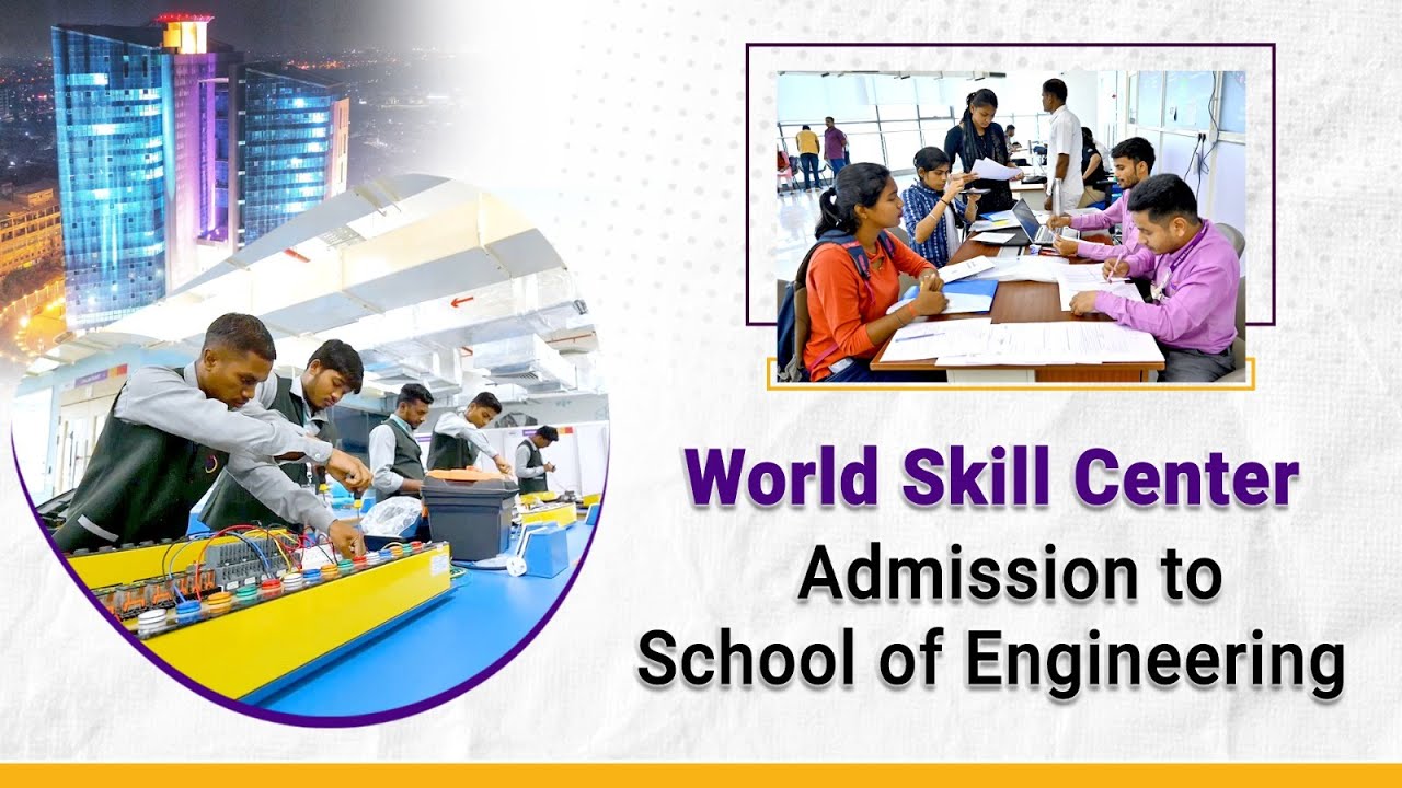 Admission to School of Engineering | World Skill Center - YouTube