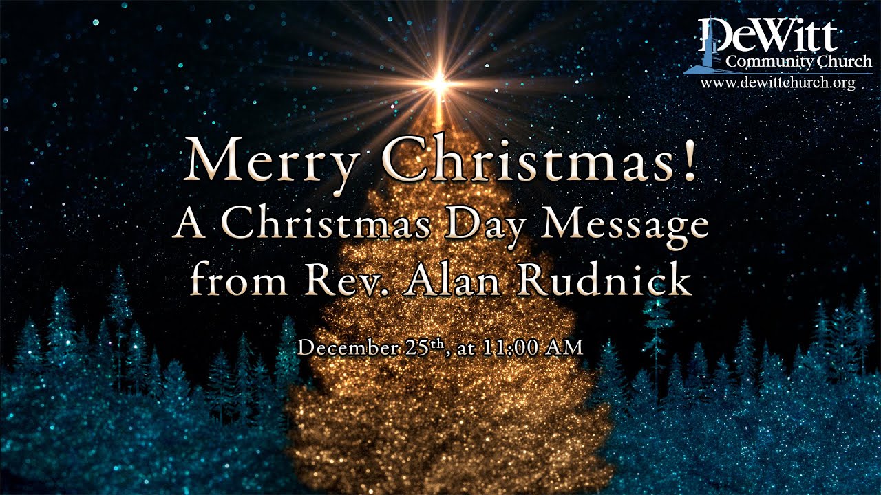 Sunday, December 25th - A Christmas Day Message DeWitt Community Church ...