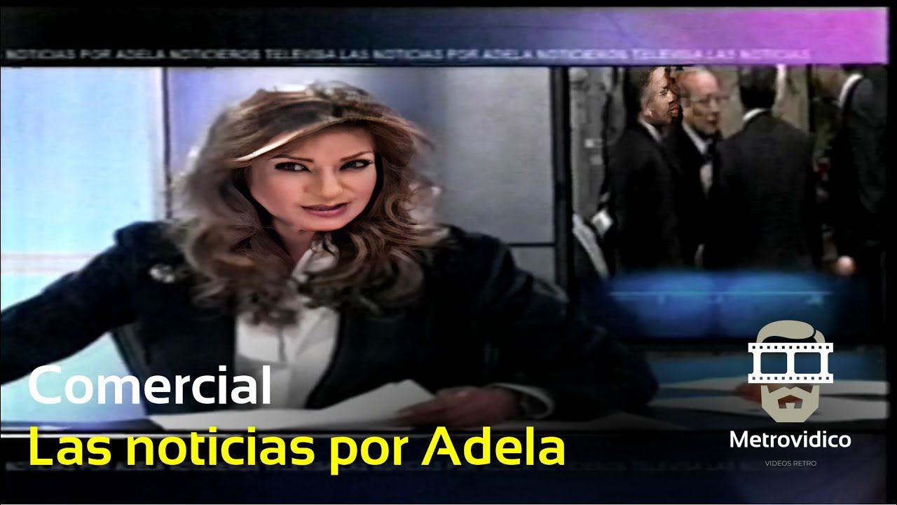 Comercial las noticias por Adela (2008) - YouTube