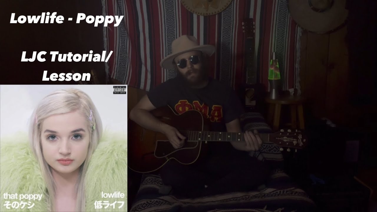Lowlife - Poppy - LJC Tutorial - YouTube