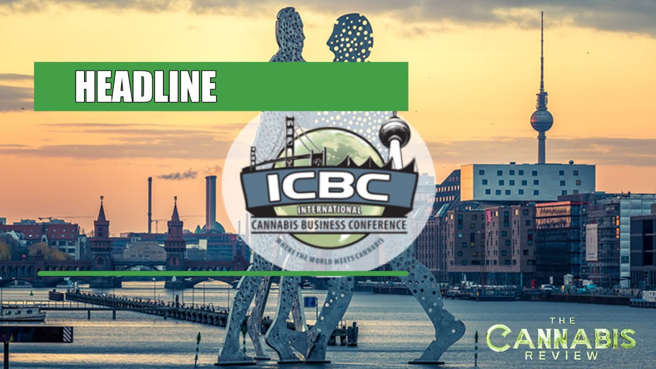 ICBC BERLIN | Alex Rogers (Founder & Executive Producer, International Cannabis Business ...