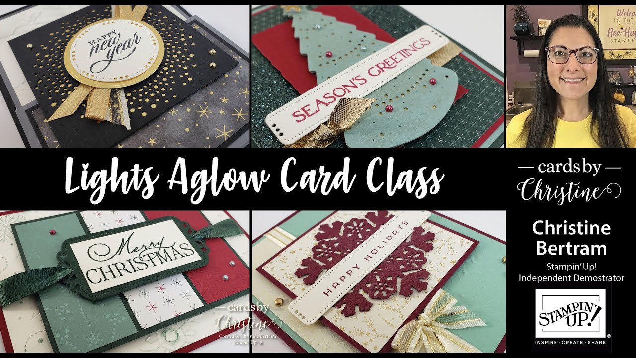 Lights Glow Card Class with Cards by Christine - YouTube