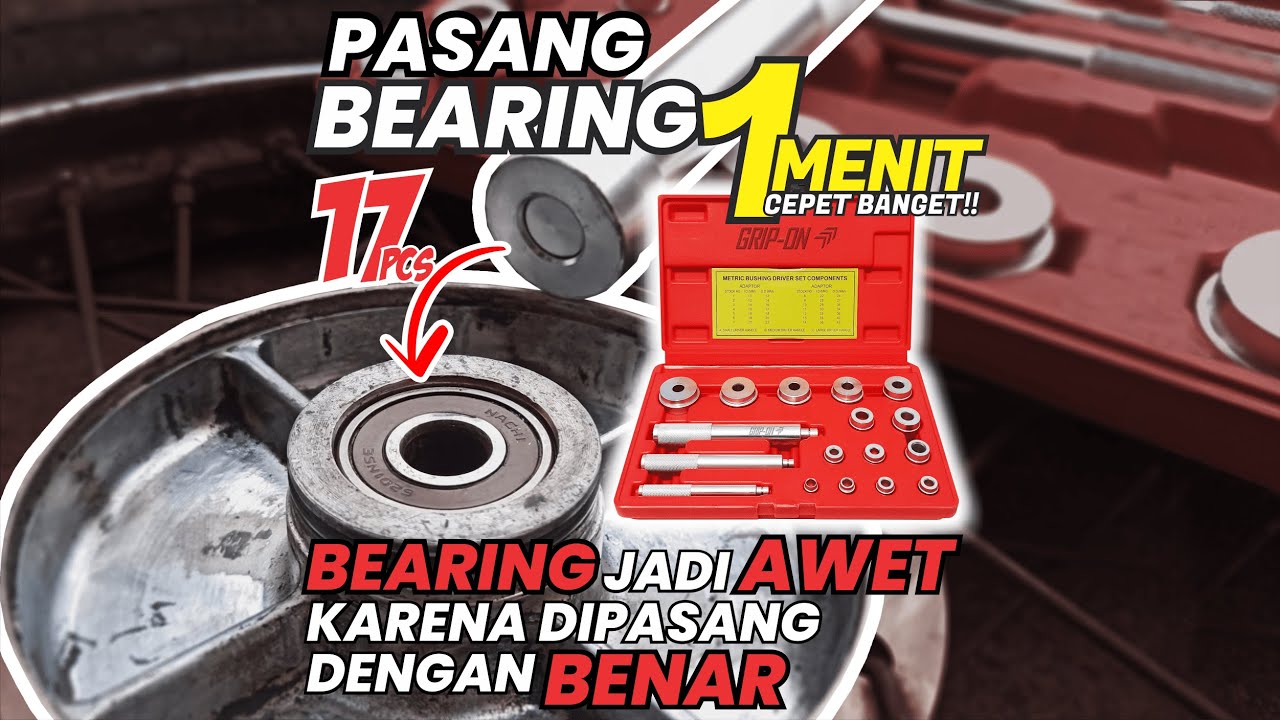 BISA PASANG BEARING SENDIRI !! GAMPANG ! ALAT PASANG BEARING GRIP-ON ...