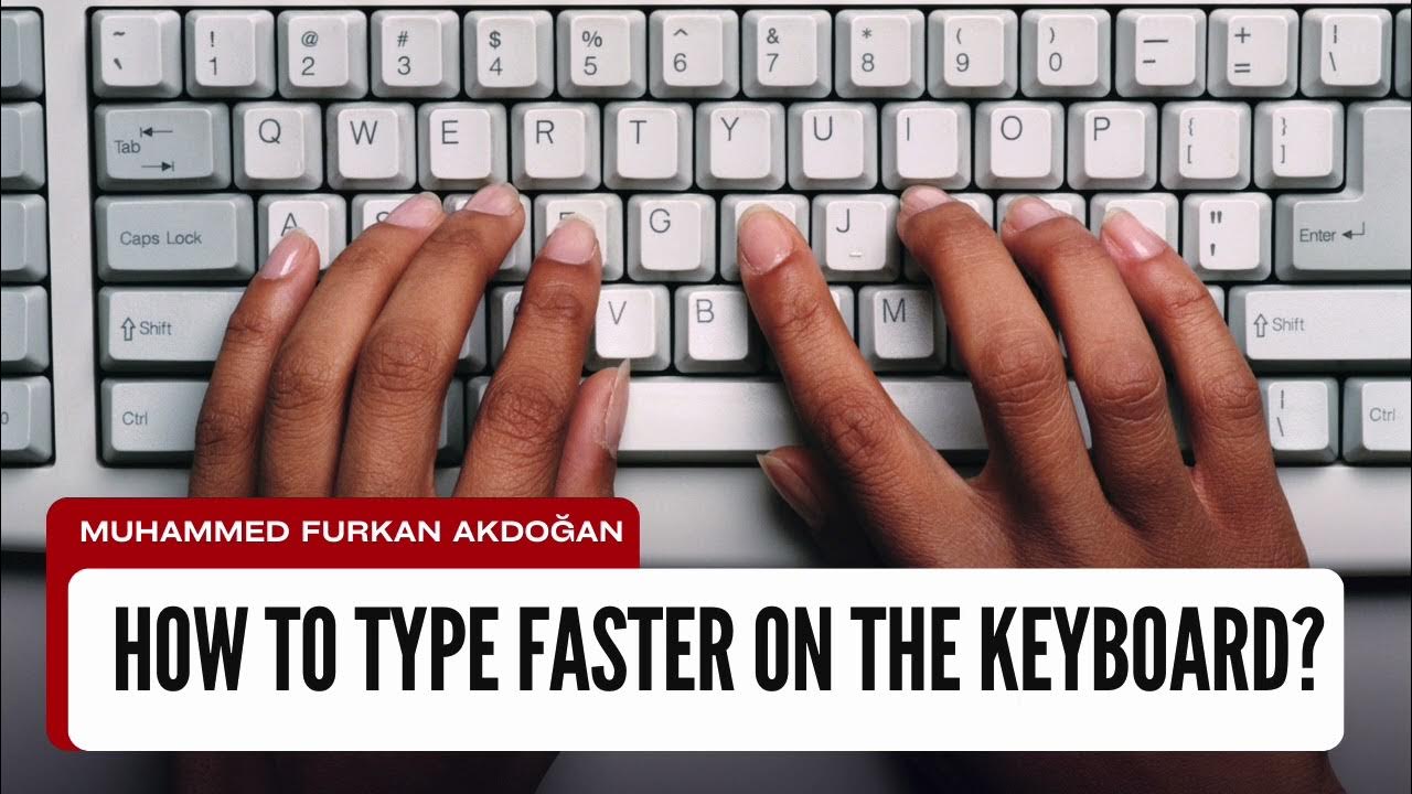How To Type Faster On The Keyboard? Effective Techniques And Exercises ...