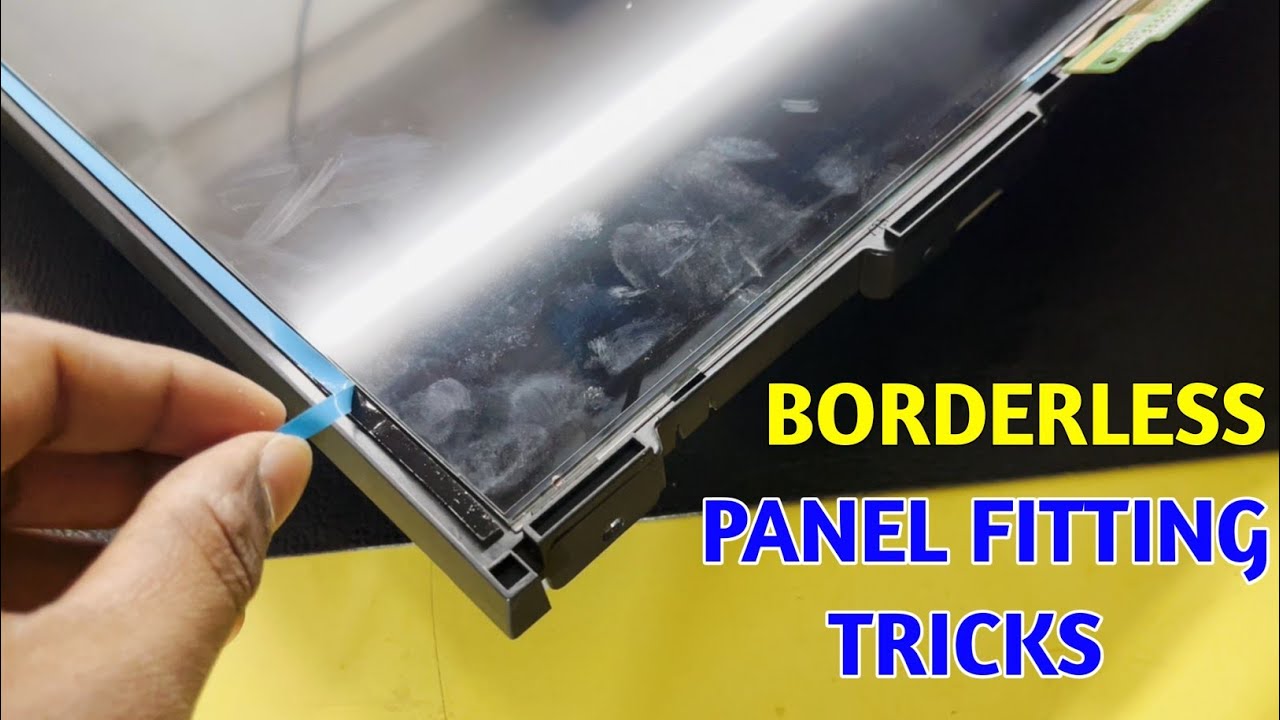 How to fit Borderless Panel in frameless LED TV | Frameless TV Panel ...