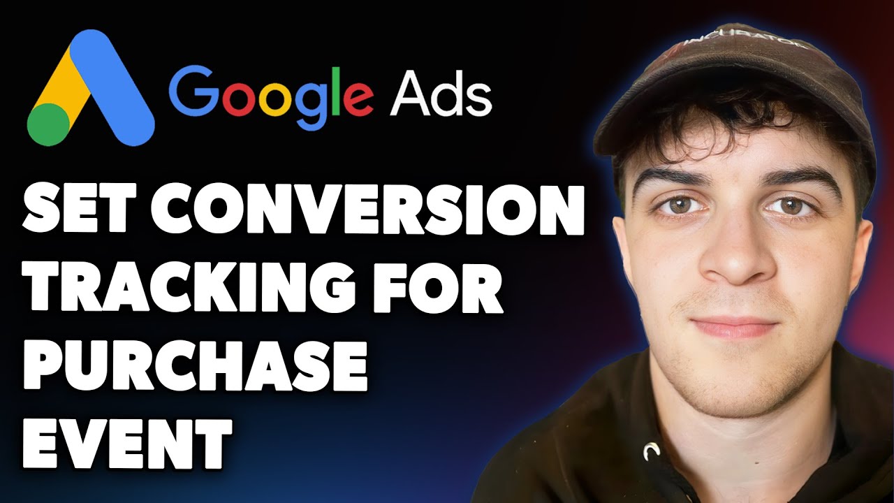 How to Set Up Google Ads Conversion Tracking for Purchase Event (New ...