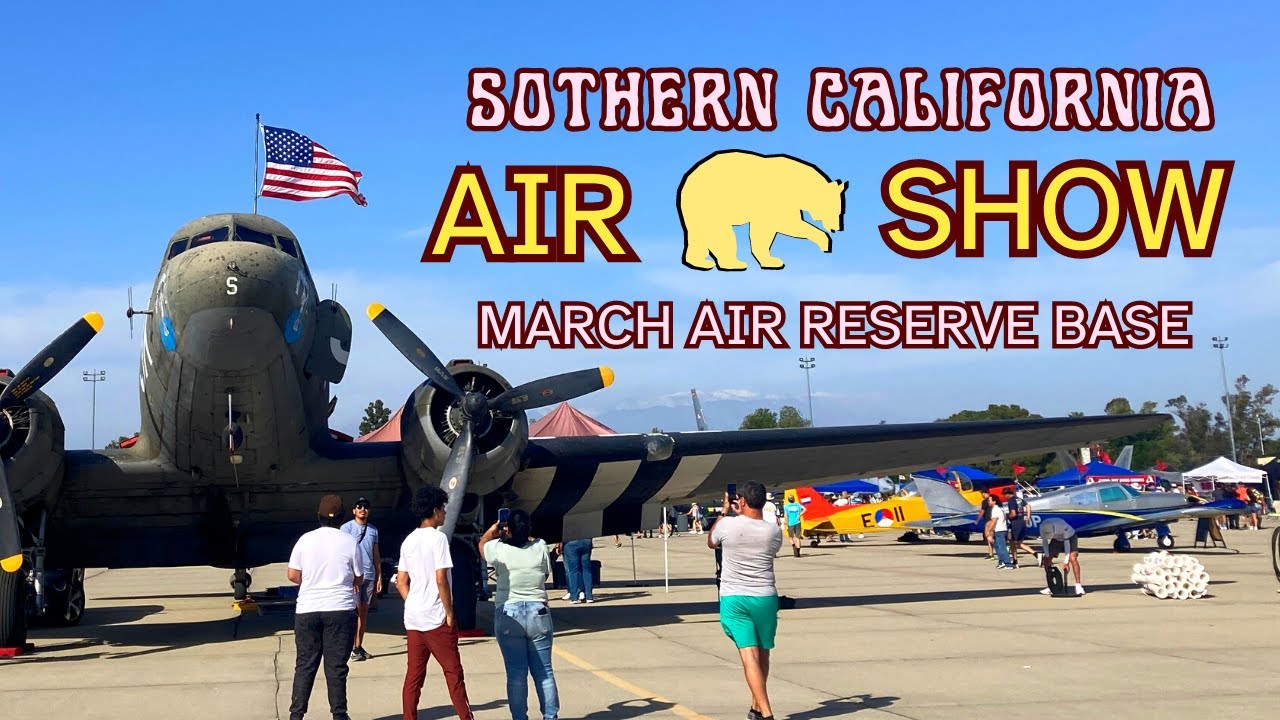 SOCAL Airshow 2023 March Airbase Riverside California | USAF ...