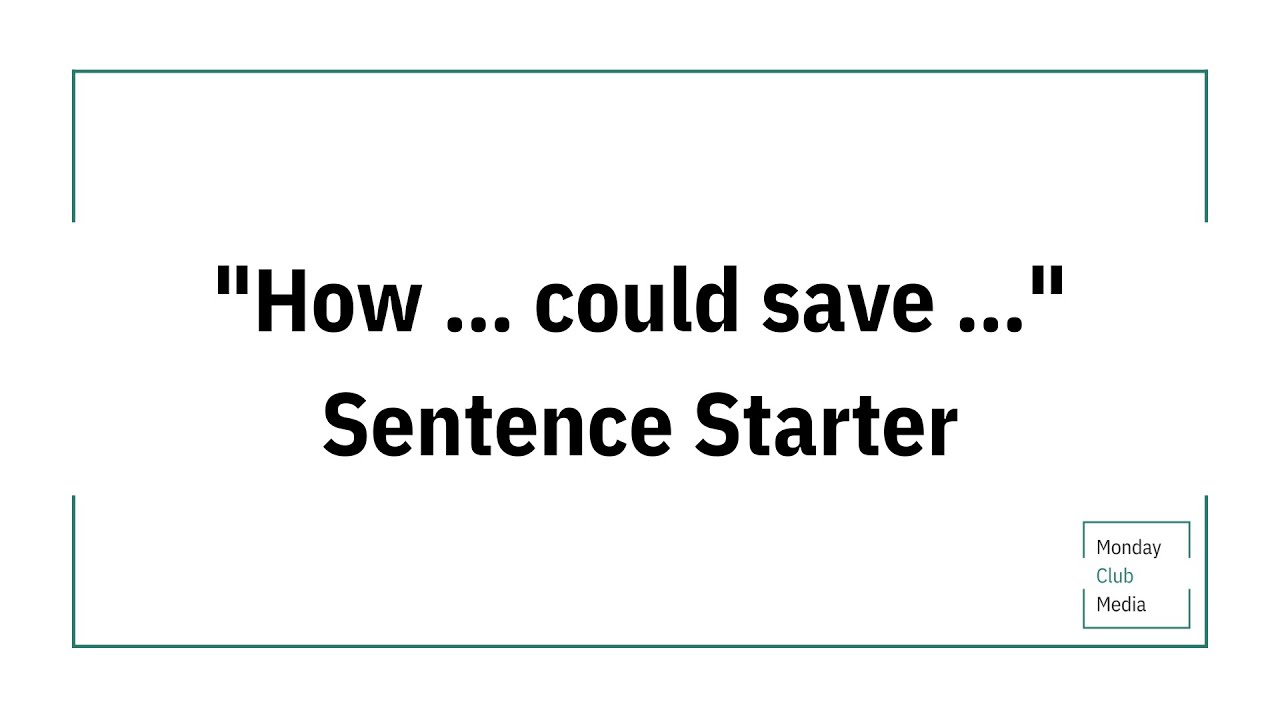 "How … could save …" Sentence Starter Ideas - YouTube