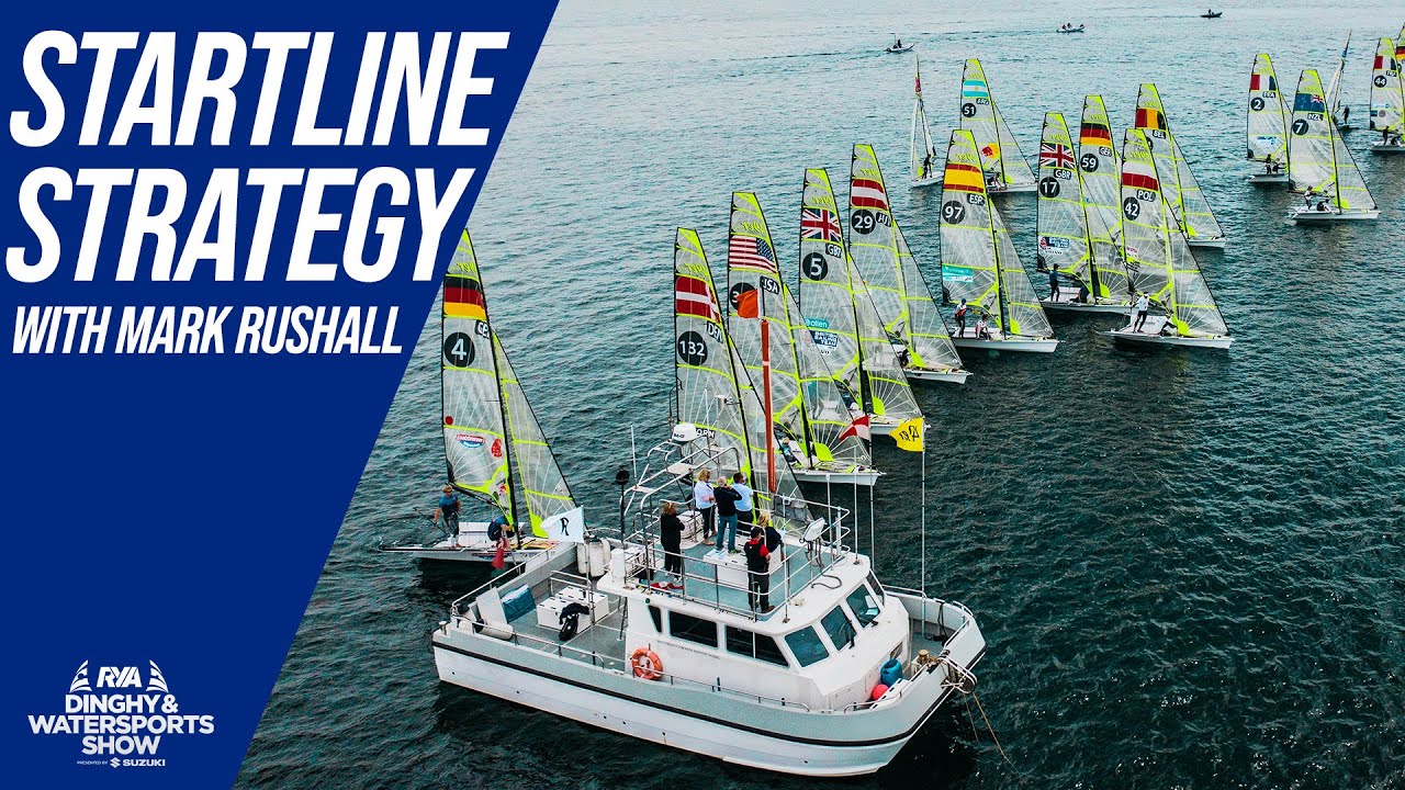 START LINE STRATEGY - DINGHY RACING with British Sailing Team ...