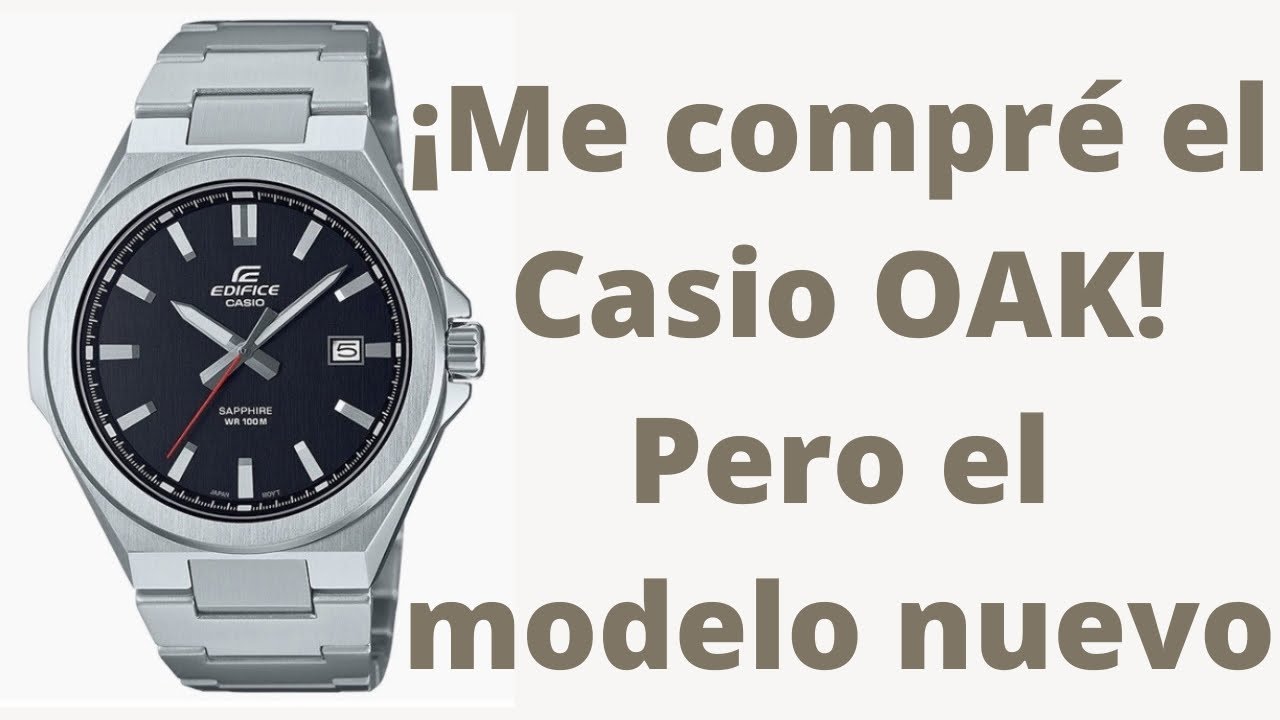 ¡Me compré el Casio OAK! Pero el modelo nuevo: Casio Edifice EFB-108D ...