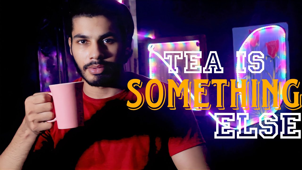 Chai Or Apka Bhai | TEA LOVER - YouTube