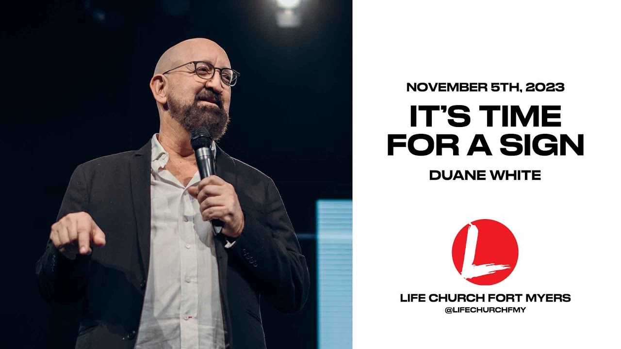It's Time for a Sign | Duane White | Life Church FMY - YouTube