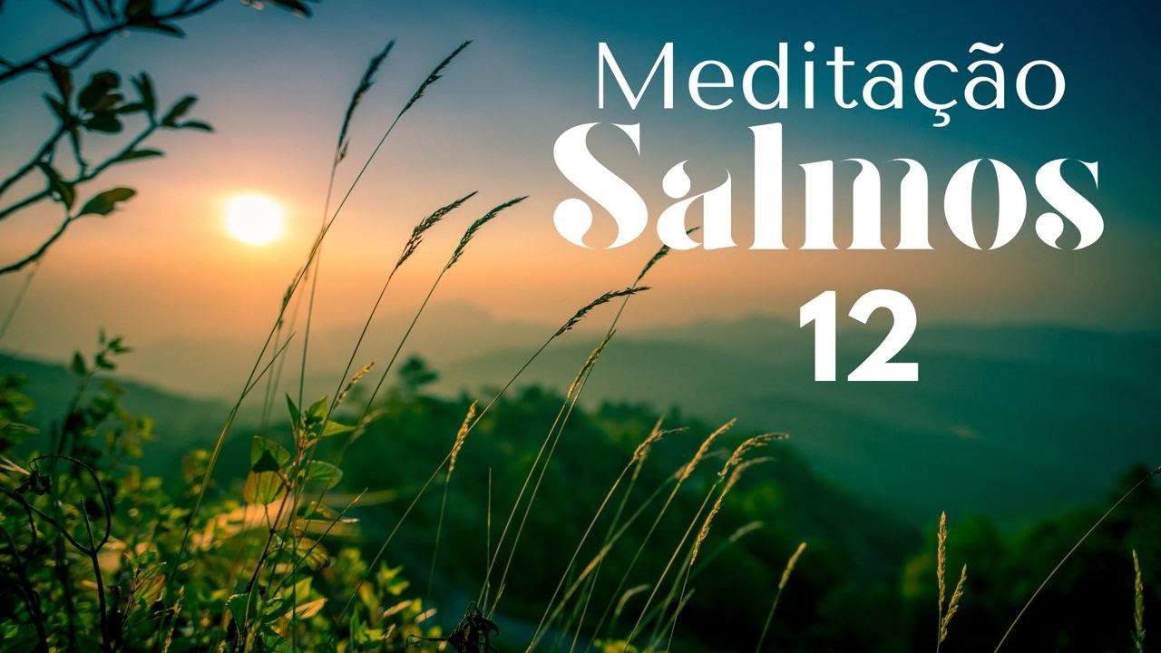 SALMOS 12 | MEDITAÇÃO | BISPO MARCIO CAROTTI - YouTube