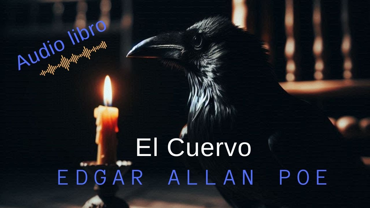 Audio libro del Poema, El Cuervo, Edgar Allan Poe - YouTube