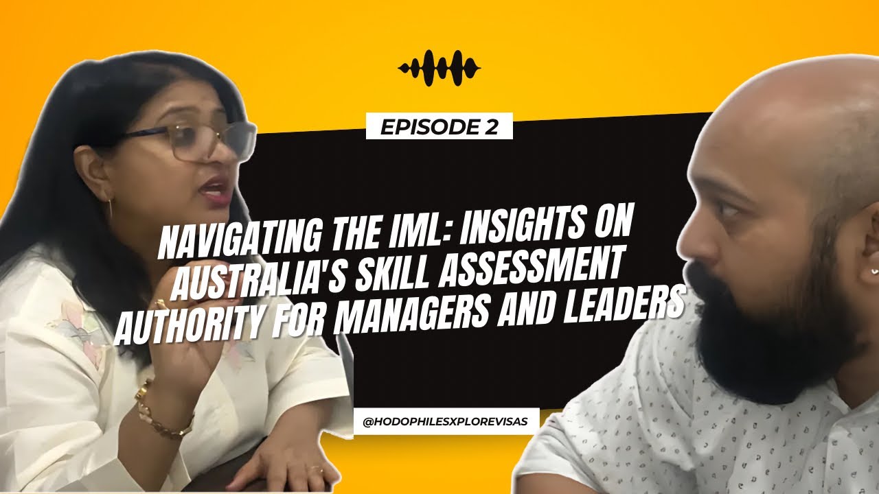 Navigating the IML: Insights on Australia's Skill Assessment Authority ...
