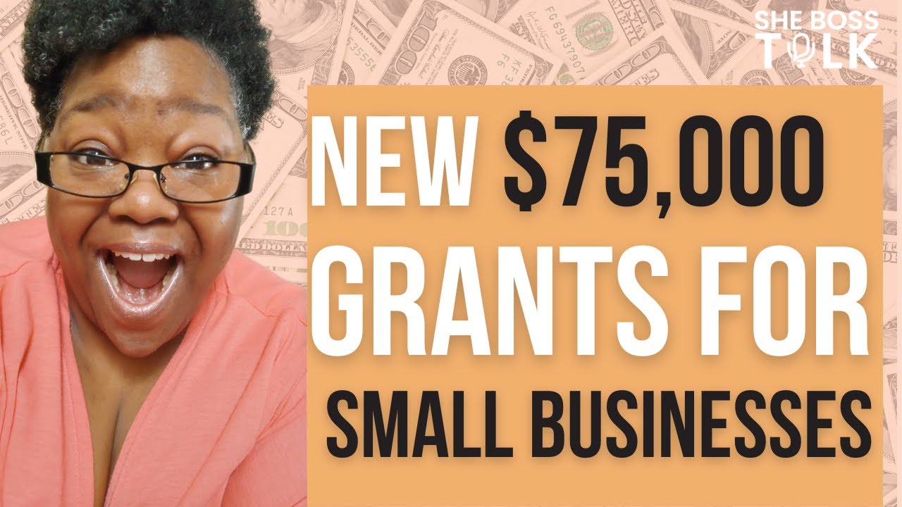 GRANTS UP TO $75,000 | SMALL BUSINESS | SHE BOSS TALK - YouTube