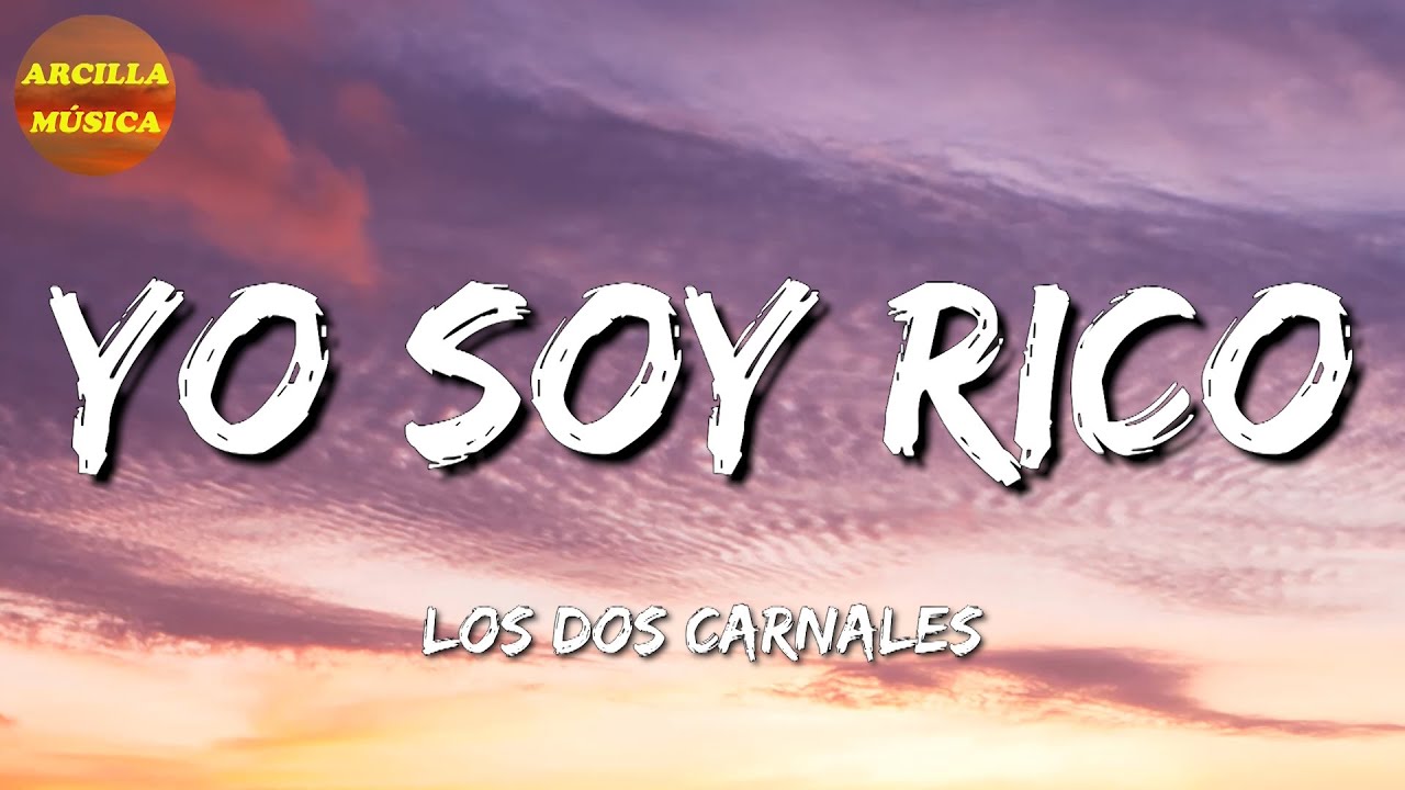 Los Dos Carnales - Yo Soy Rico || Grupo Los de la O, Calibre 50, La ...