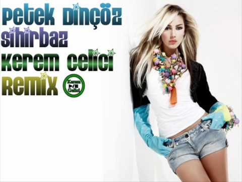 Petek Dinçöz Sihirbaz - (Kerem Gelici Remix)