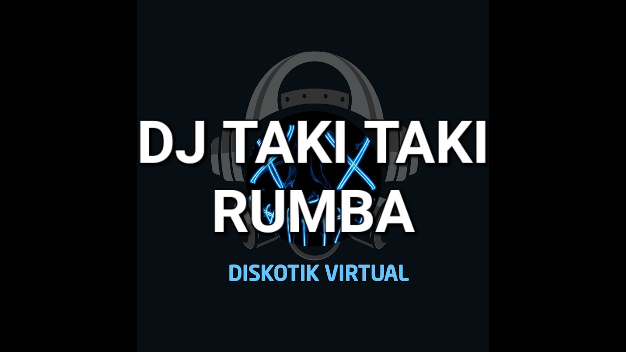 DJ TAKI TAKI RUMBA REMIX FULL BASS VIRAL TIKTOK - YouTube