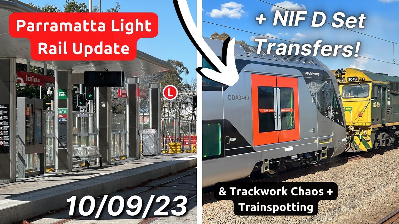 Parramatta Light Rail Update + NIF D Set Transfers At Many Location ...