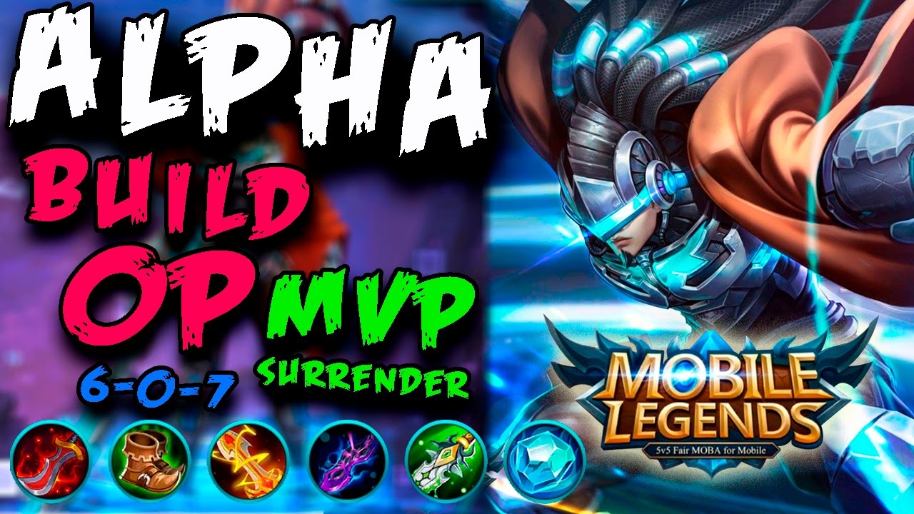 MOBILE LEGENDS ALPHA BUILD OP MVP CARRY SURRENDER 6-0-7 ESPAÑOL - YouTube