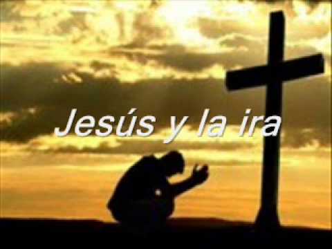 La palabra de Jesús para tí: Jesús y la ira - YouTube