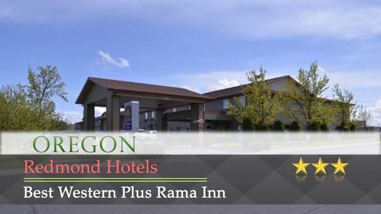Best Western Plus Rama Inn - Redmond Hotels, Oregon - YouTube