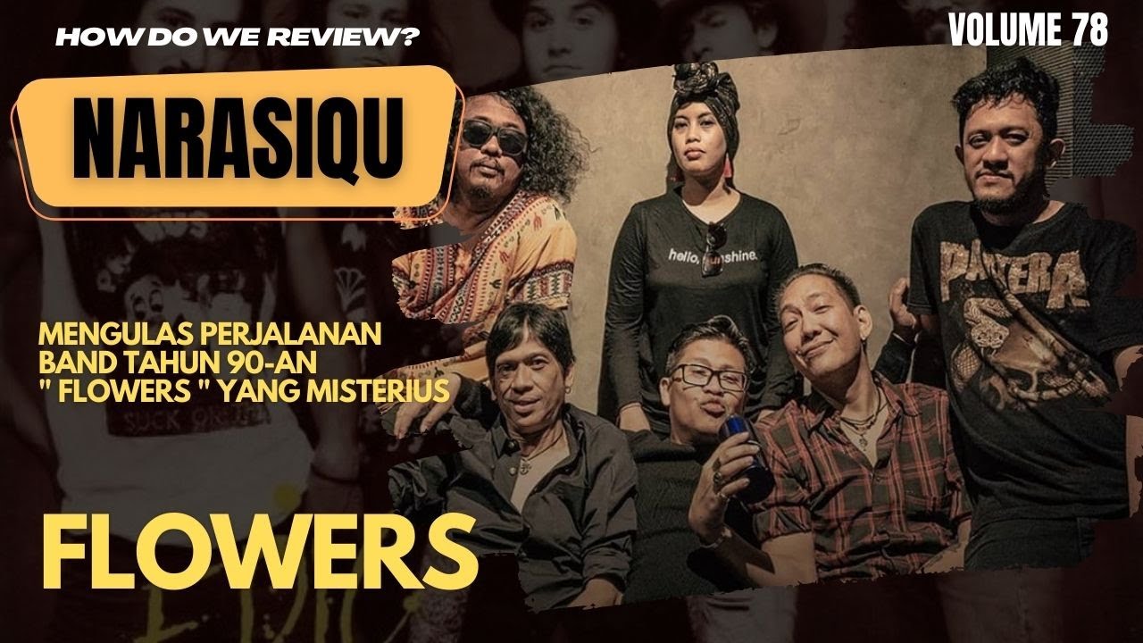 Mengulas Perjalanan Band Tahun 90-an " Flowers " Yang Misterius - YouTube
