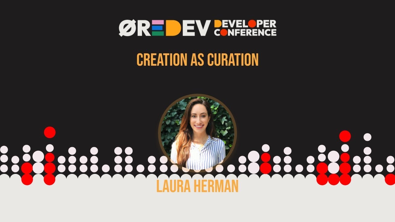 Laura Herman - Creation as Curation [Keynote] - YouTube