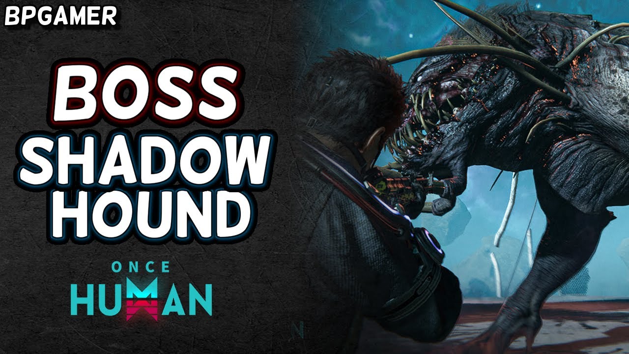 Once Human - BOSS 4 Shadow Hound - Español - YouTube