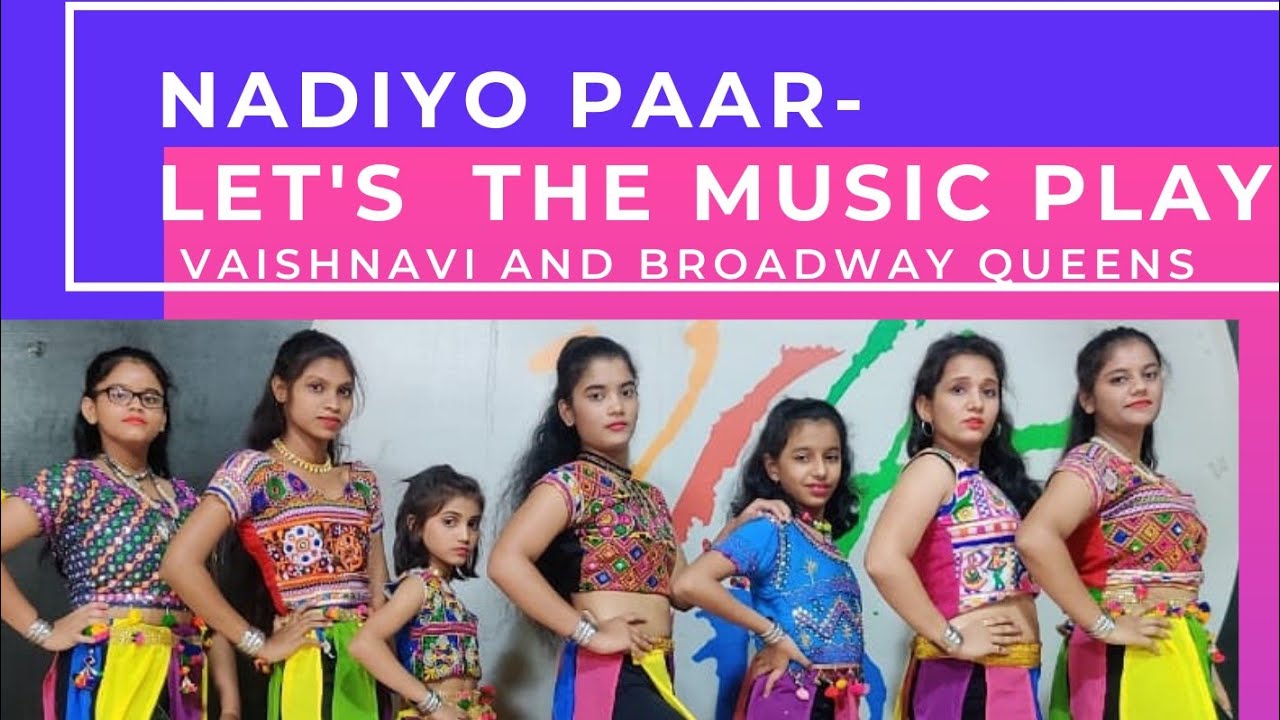 Nadiyon paar ' Let the music play - YouTube