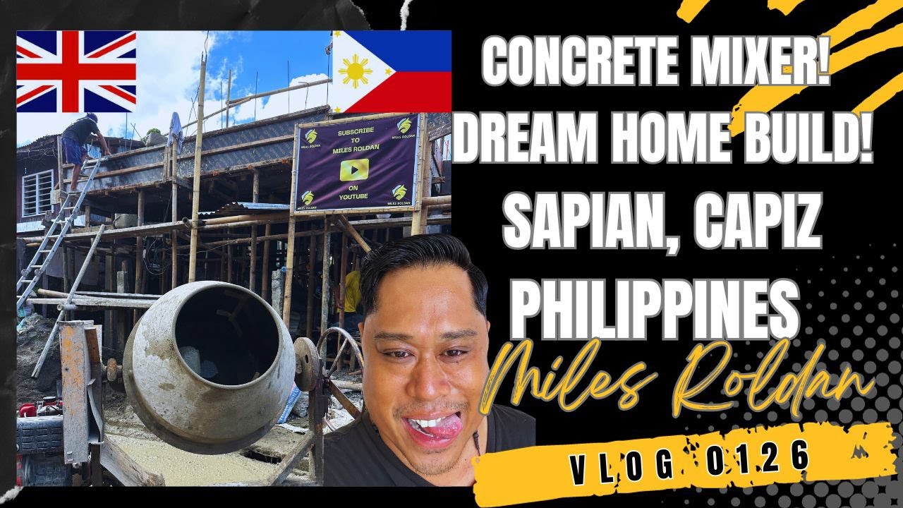 VLOG 126: UK BORN FILIPINO HIRES CONCRETE MIXER FOR DREAM HOME BUILD IN ...