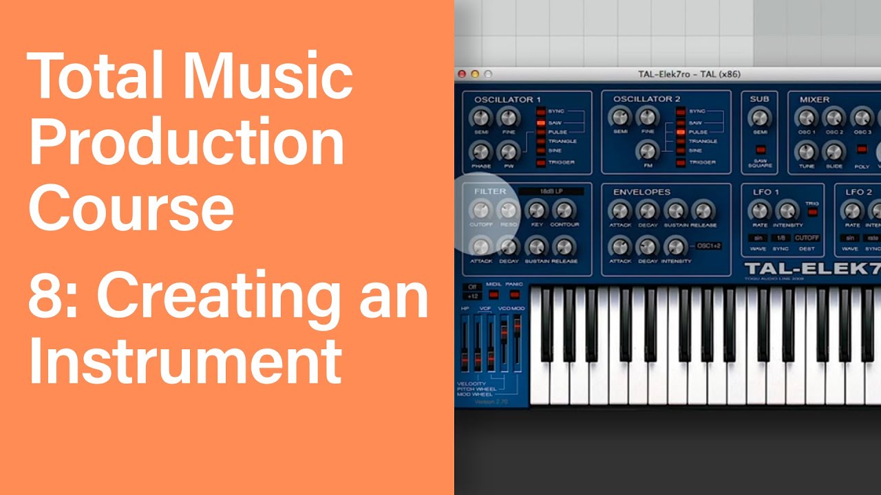 Total Music Production Course 08/63: Creating an Instrument - YouTube
