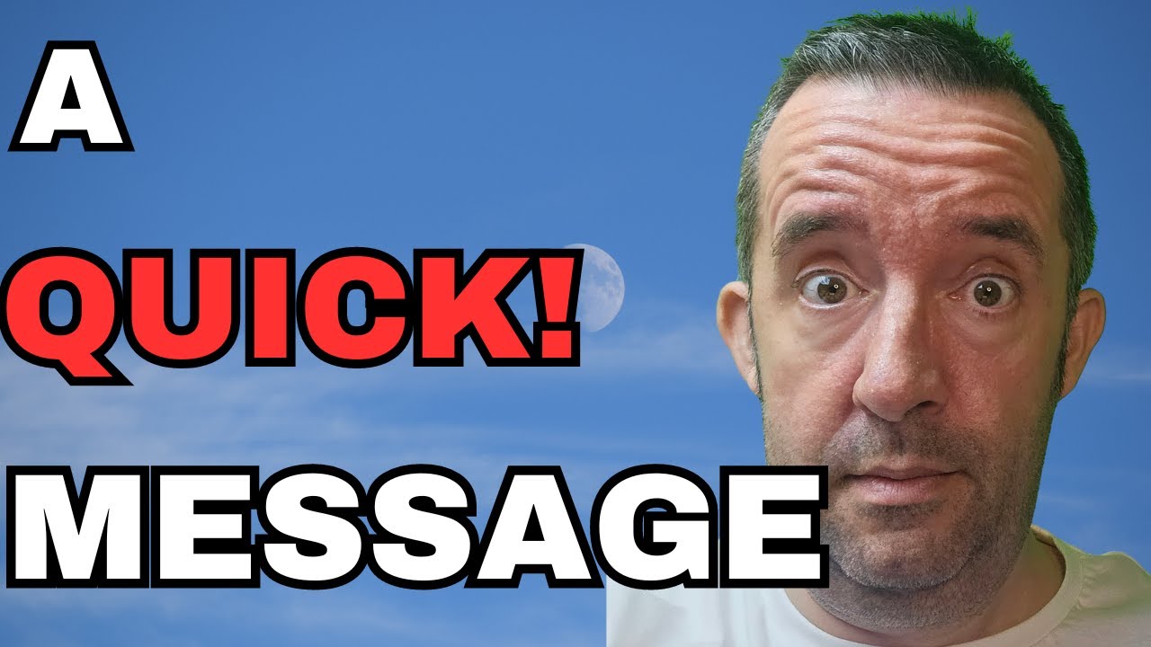 A QUICK Message! - YouTube