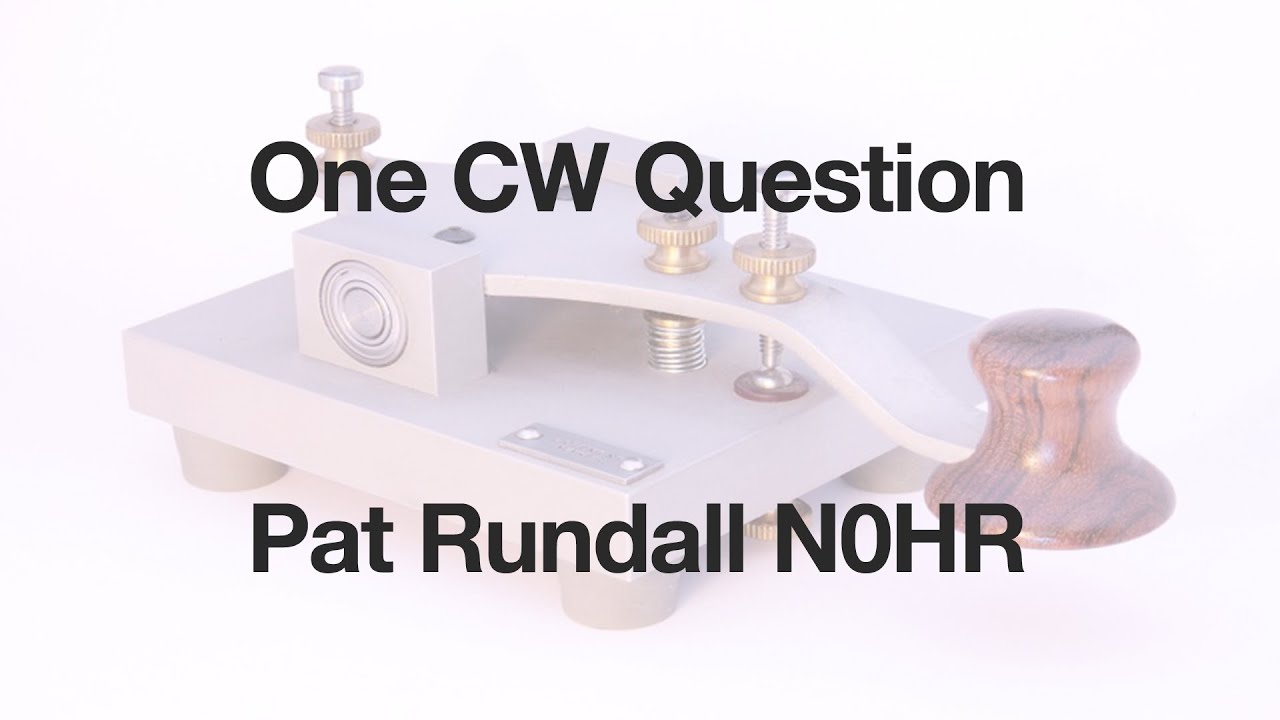 One CW Question with Pat Rundall N0HR - Tip #2 - YouTube