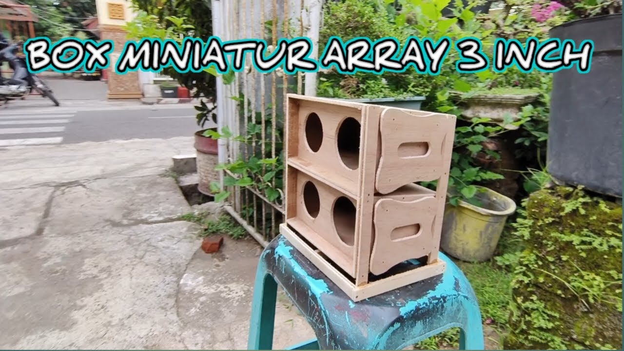 MEMBUAT BOX MINIATUR LINE ARRAY 3 INCH SANGAT SIMPLE DAN ISTIMEWAH ...