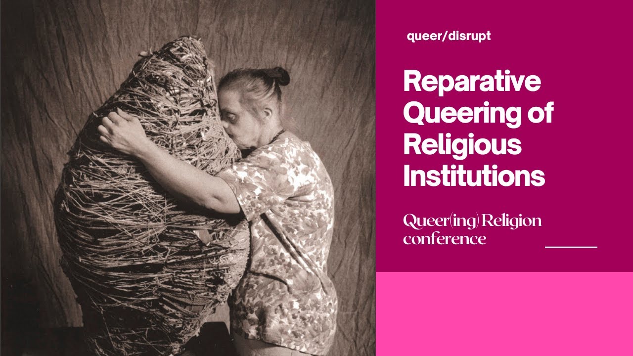 Reparative Queering of Religious Institutions | Queer(ing) Religion ...