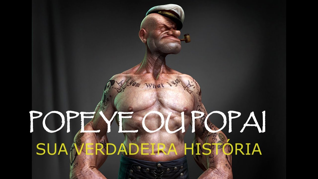 POPEYE, A VERDADEIRA HISTÓRIA! - YouTube