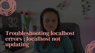 Troubleshooting Localhost Not Showing Code Updates | Fixing Web Development Issues: Localhost errors