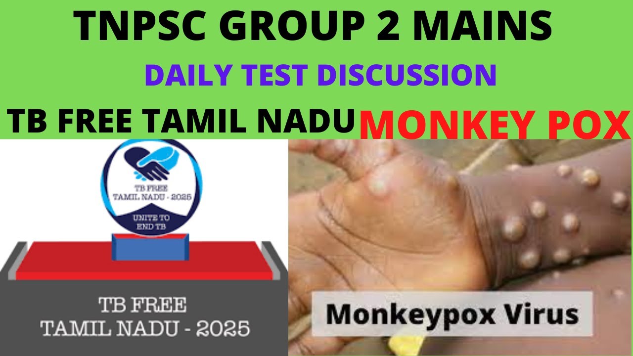 TNPSC GROUP 2 MAINS ,DAILY TEST TOPIC DISCUSSION ,MONKEY POX, TB FREE ...