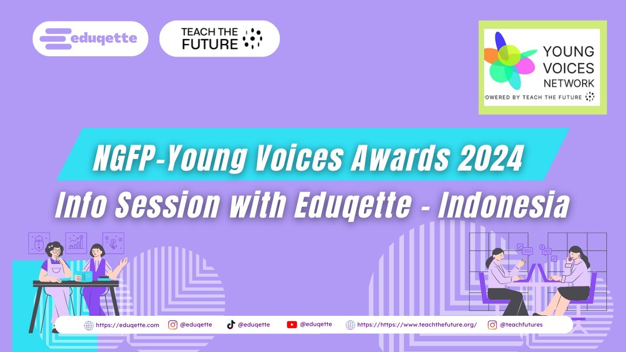 NGFP Young Voices Awards 2024 Info Session with Eduqette Indonesia - YouTube