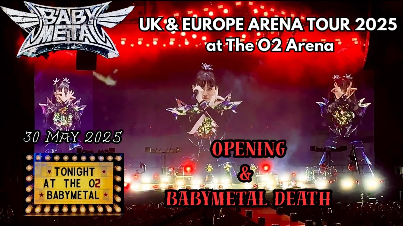 Opening & BABYMETAL DEATH - BABYMETAL UK & EUROPE ARENA TOUR 2025 at ...